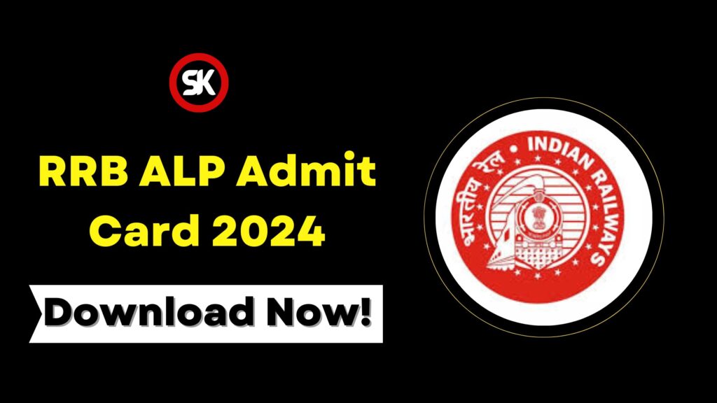 RRB ALP Admit Card 2024 Released: Download Now for a Successful Exam ...